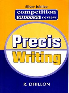 Precis Writing By R Dhillon - CSS Books Point